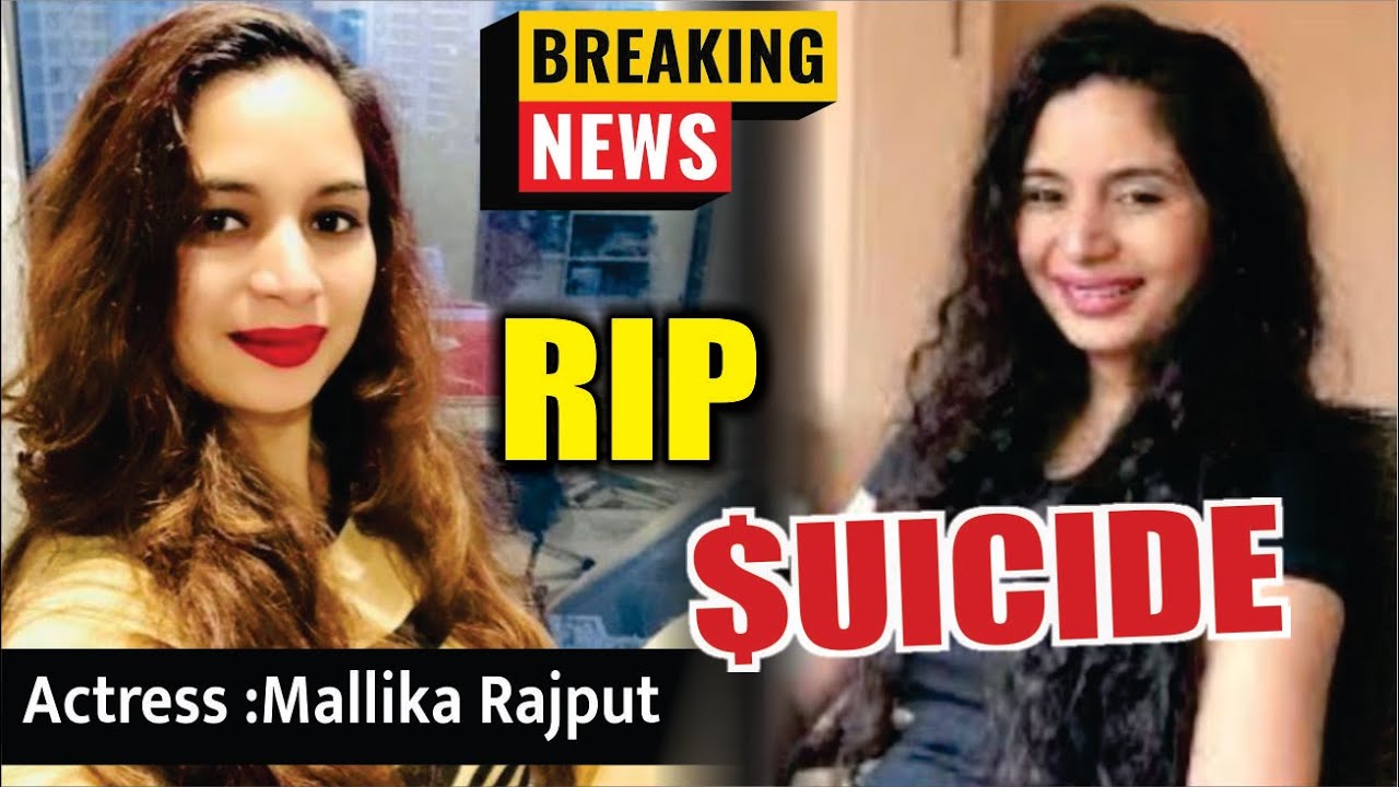 Mallika Rajput $uicide | Popular Singer and Actress Mallika Rajput ...