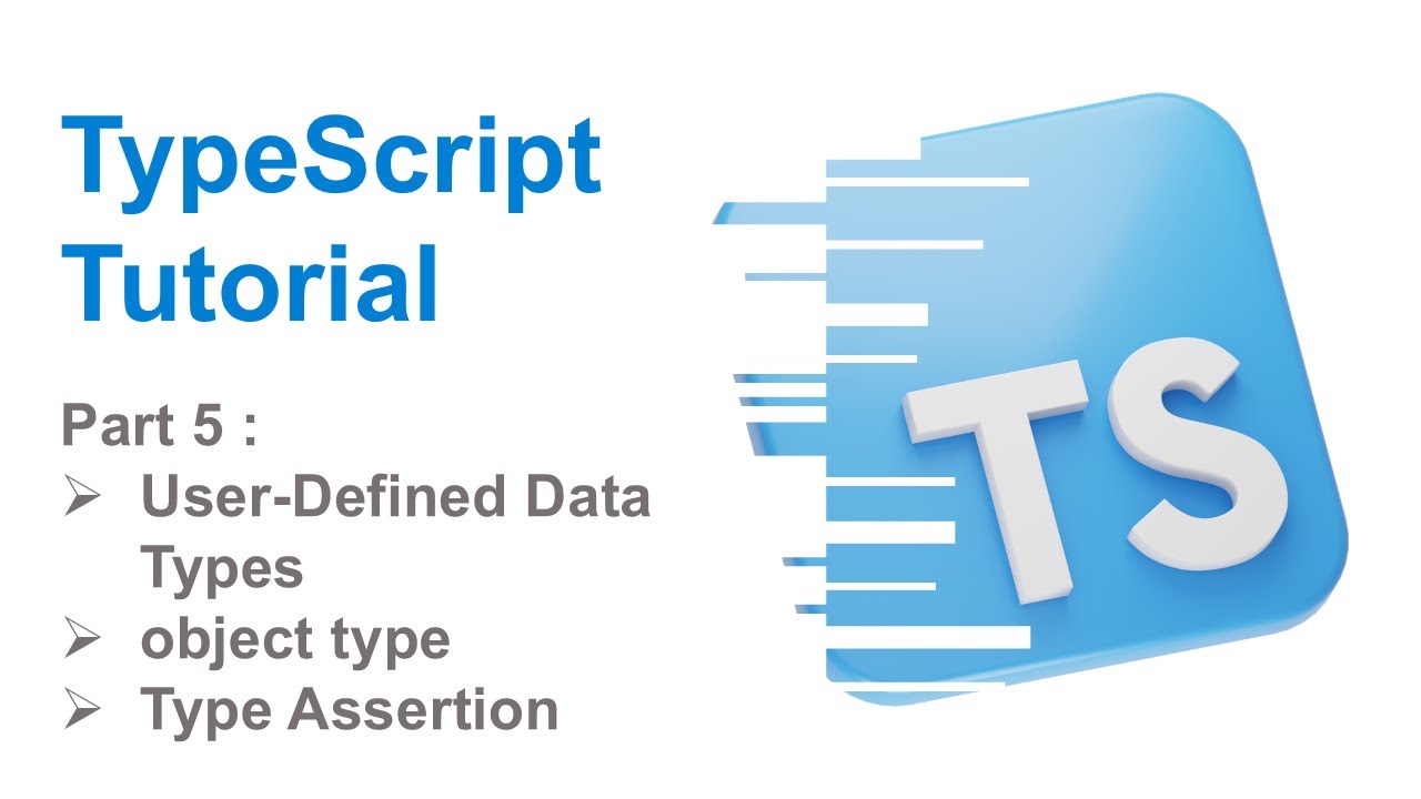 Part 5 User Defined Data Types In Typescript Type Assertion In