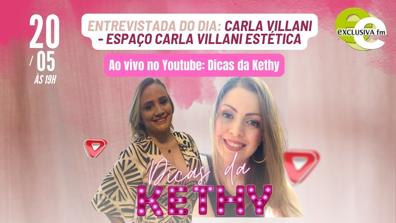 DICAS DA KETHY - CARLA VILLANI - ESPAÇO CARLA VILLANI ESTÉTICA - YouTube