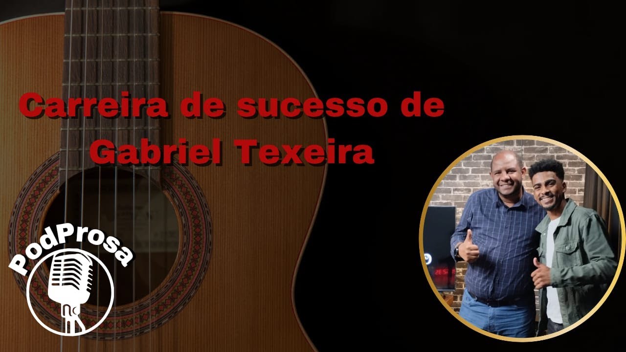 EP#39 Conheça a carreira e a historia do Cantor Gabriel Texeira - YouTube