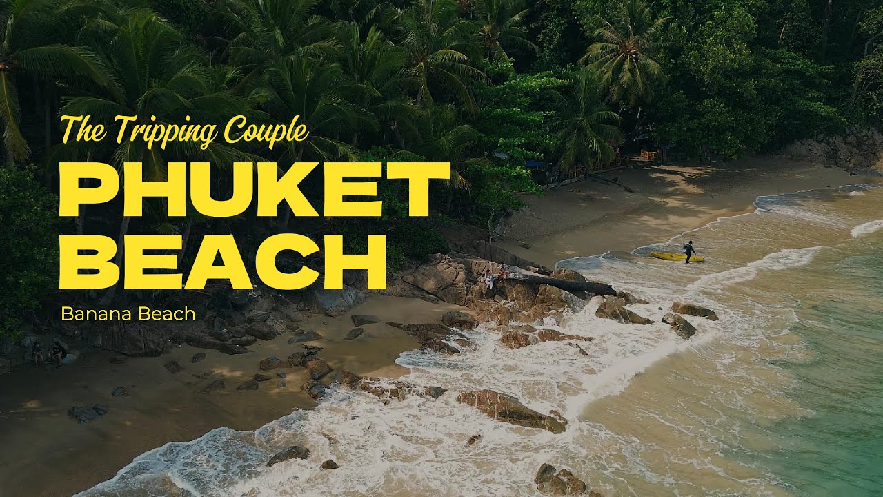 Top THAILAND | Phuket | Banana Beach 🏝️ Hidden Gem of the Island - YouTube