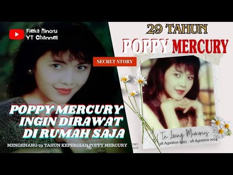 PESAN TERAKHIR POPPY MERCURY YANG BIKIN HARU SEBELUM WAFAT | INGIN ...