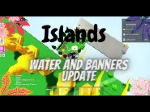 Islands Water and Banners update from Snick trix - YouTube