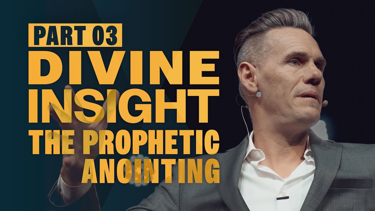 Part 03 - Divine Insight: The Prophetic Anointing [Full Service] - YouTube