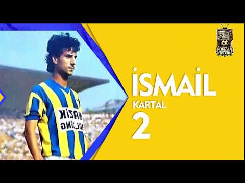 İSMAİL KARTAL'IN Efsane Fenerbahçe Golleri