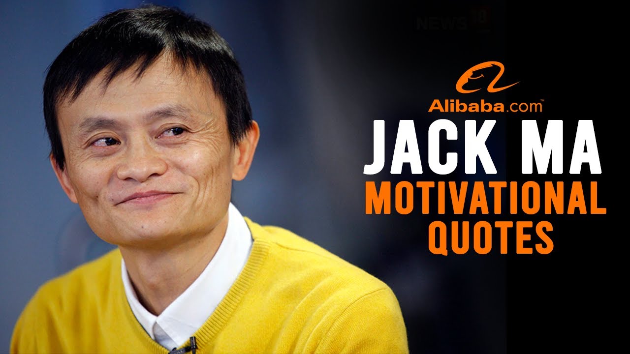 20 Jack Ma Quotes That Will Motivate You - Learn lessons from Alibaba ...