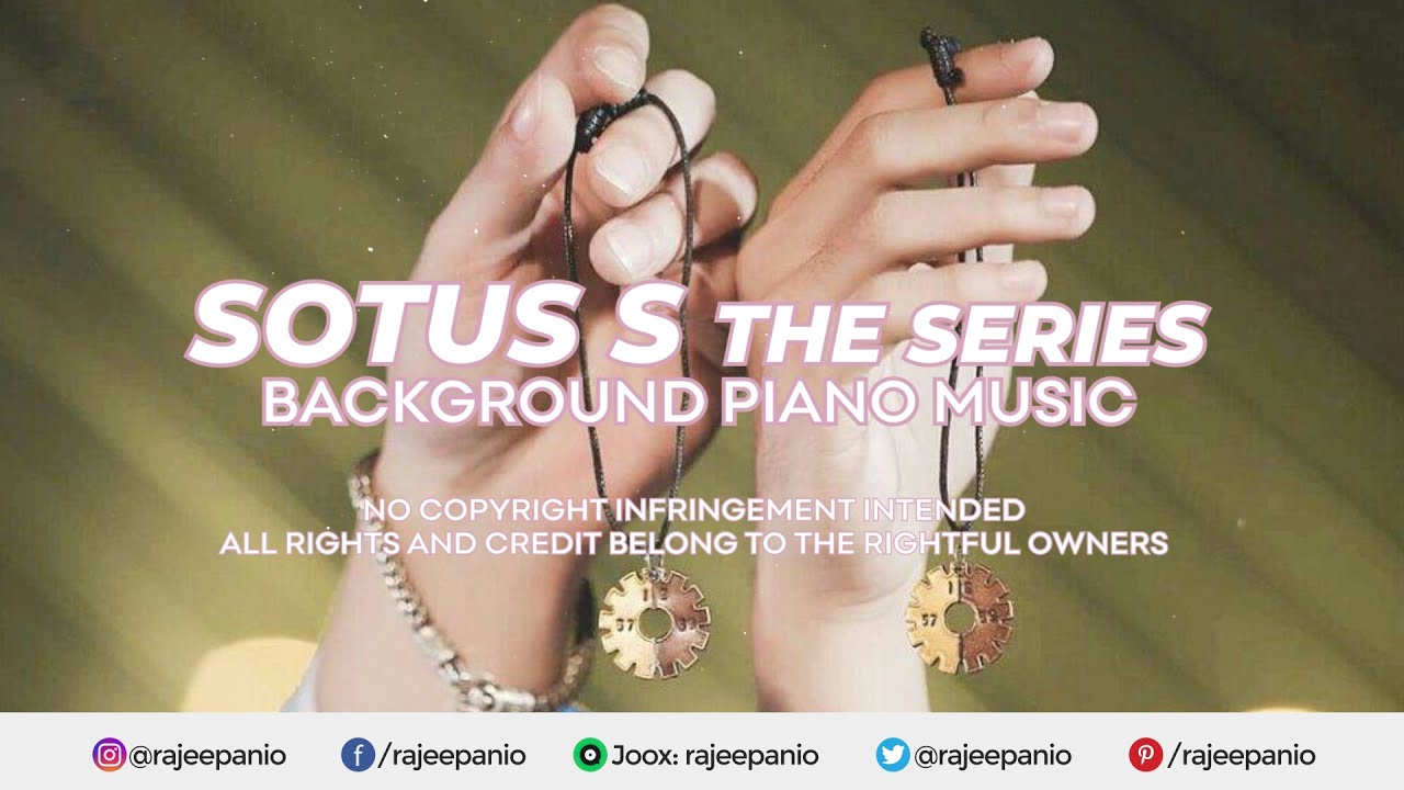 SOTUS S THE SERIES - PIANO BACKGROUND MUSIC - YouTube
