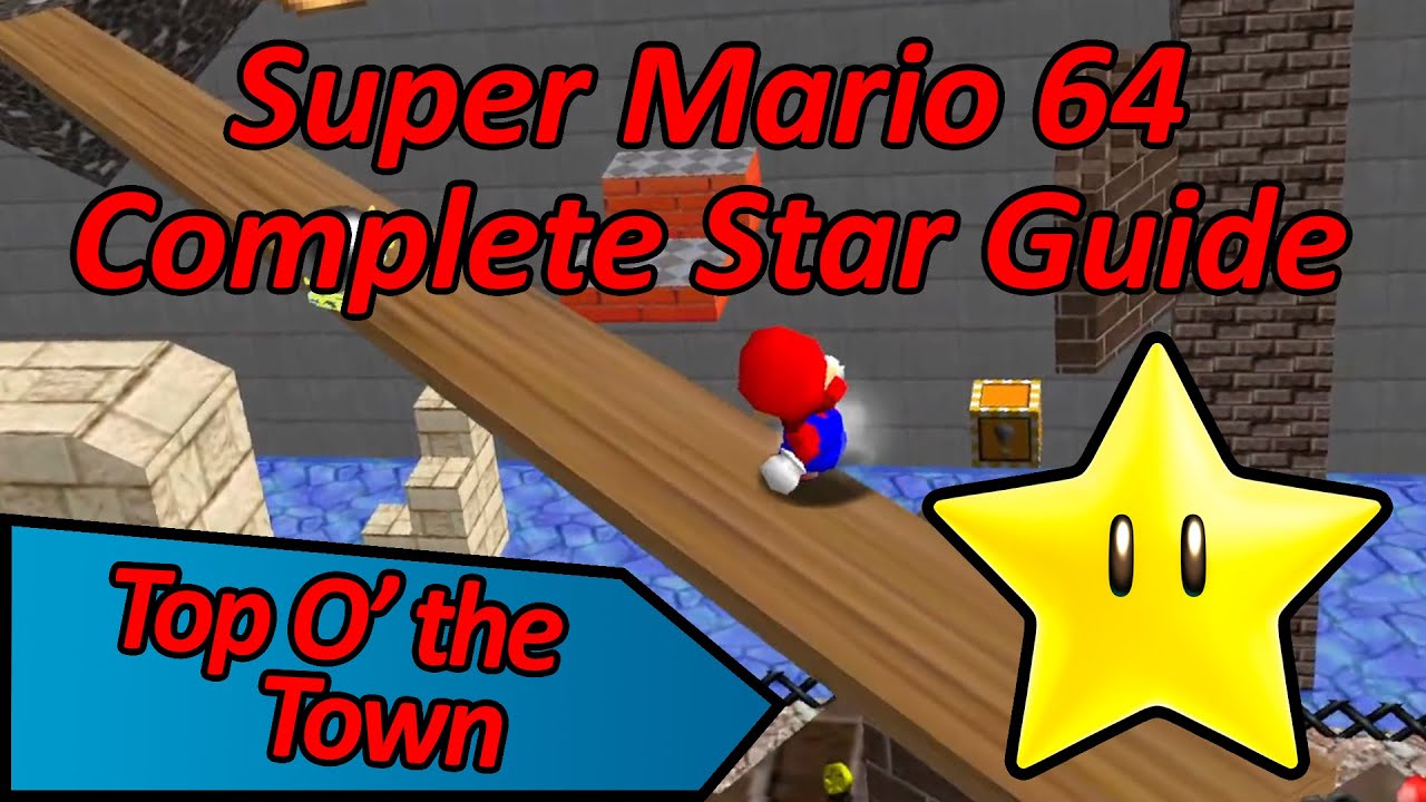 Top O’ the Town - Super Mario 64 Complete Star Guide - YouTube