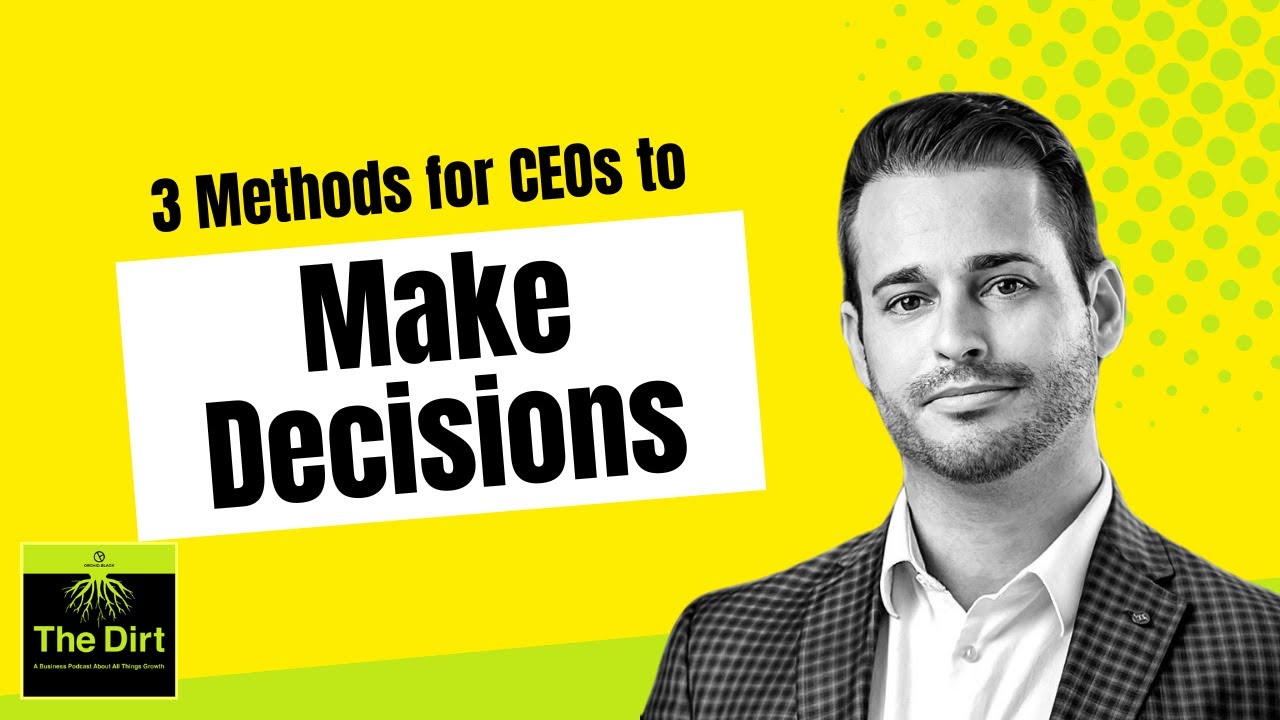 61. 3 Decision-Making Methods for CEOs and How to Get Your Team ...