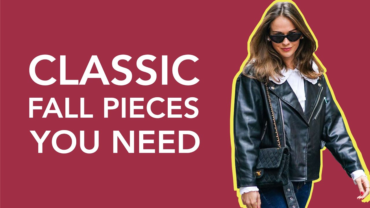10 Classic Fall Pieces You Need - YouTube