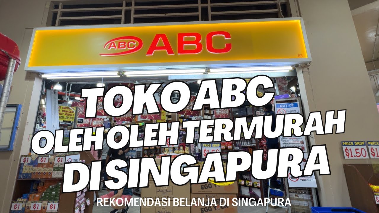 TOKO ABC; TEMPAT BELANJA OLEH OLEH TERMURAH DI SINGAPURA - YouTube