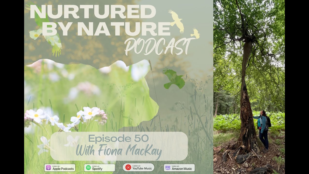 Nurtured By Nature Podcast Episode 50, Maintaining Hope with Fiona ...