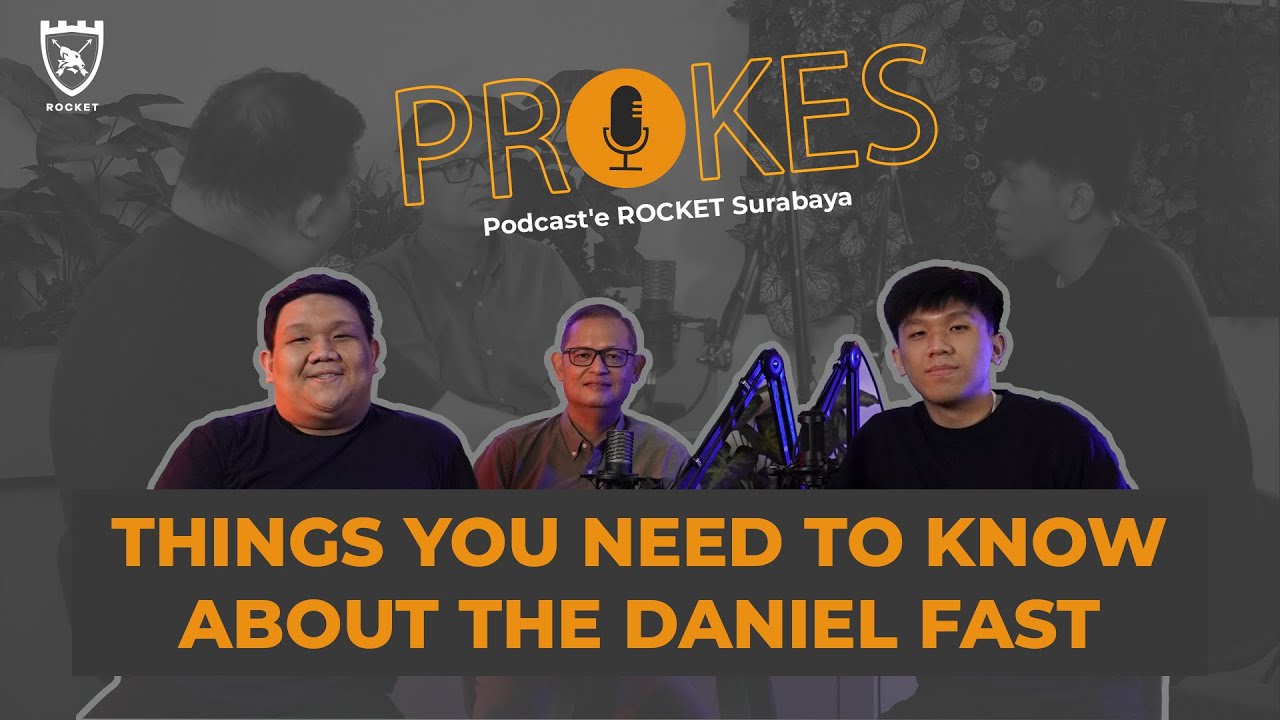 THINGS YOU NEED TO KNOW ABOUT DANIEL FAST ! || ROCKET PROKES EPISODE 05 ...