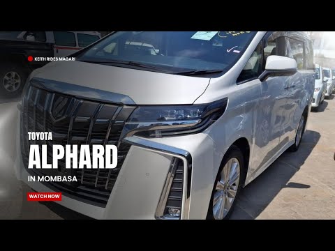 TOYOTA ALPHARD NEW SHAPE IN MOMBASA - YouTube