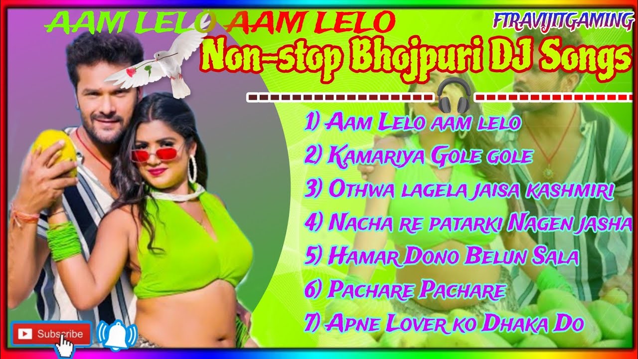 Bhojpuri🔥non-stop 🔥DJ MP3 Soung ( Dj bhojpuri remix Soung 🔥 Aam Lelo ...