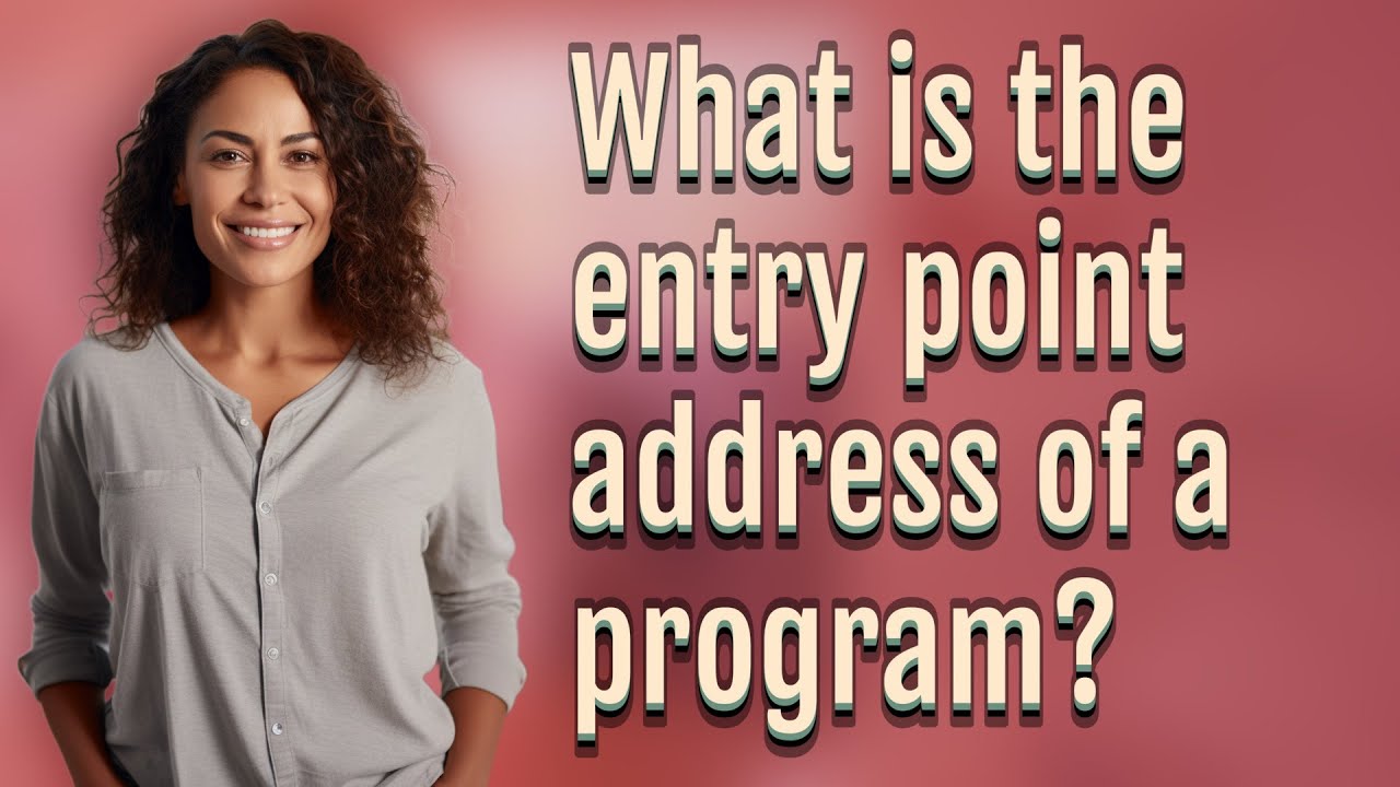 What is the entry point address of a program? - YouTube
