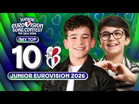 Junior Eurovision 2026 | My Top 10 (NEW 🇫🇷🇲🇹)