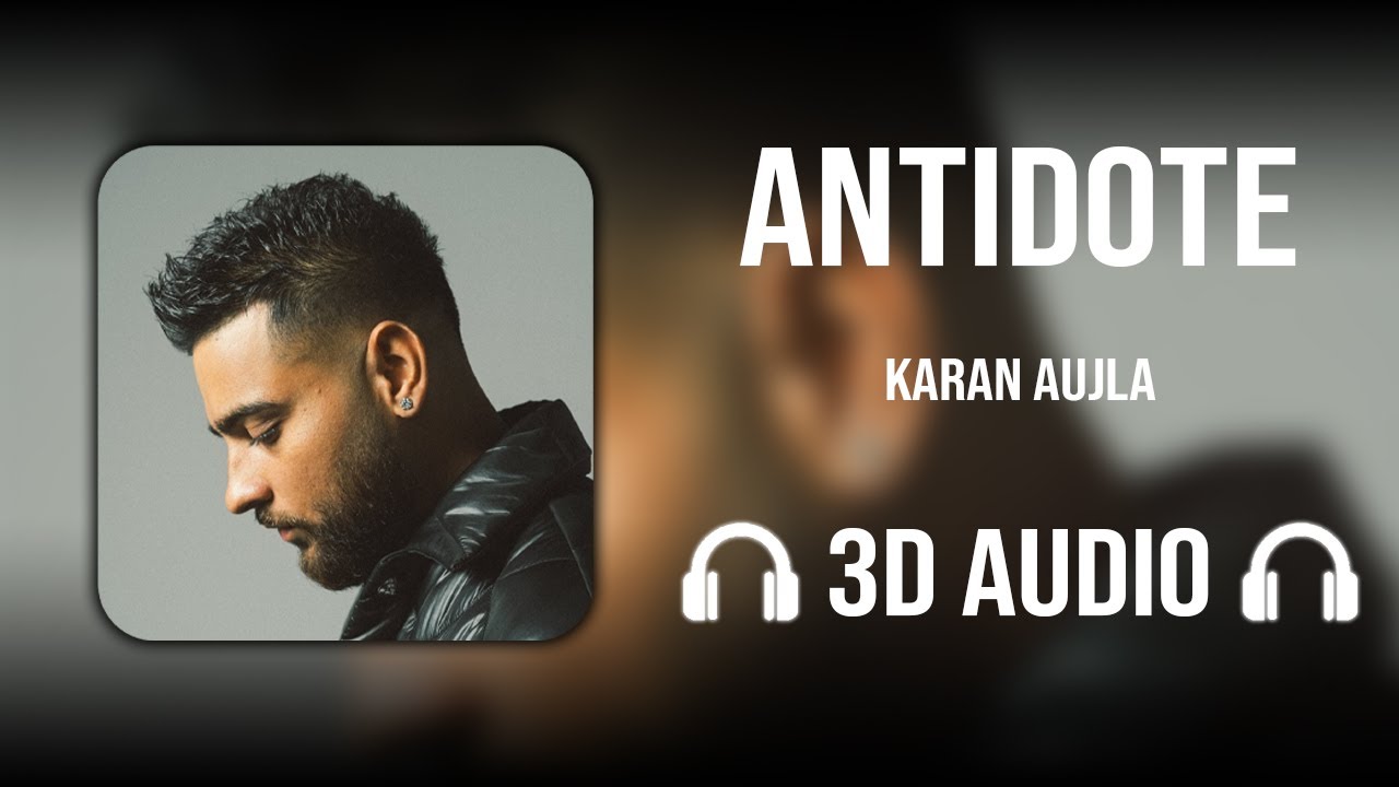 Antidote (3D AUDIO) - Karan Aujla | Four Me EP - YouTube