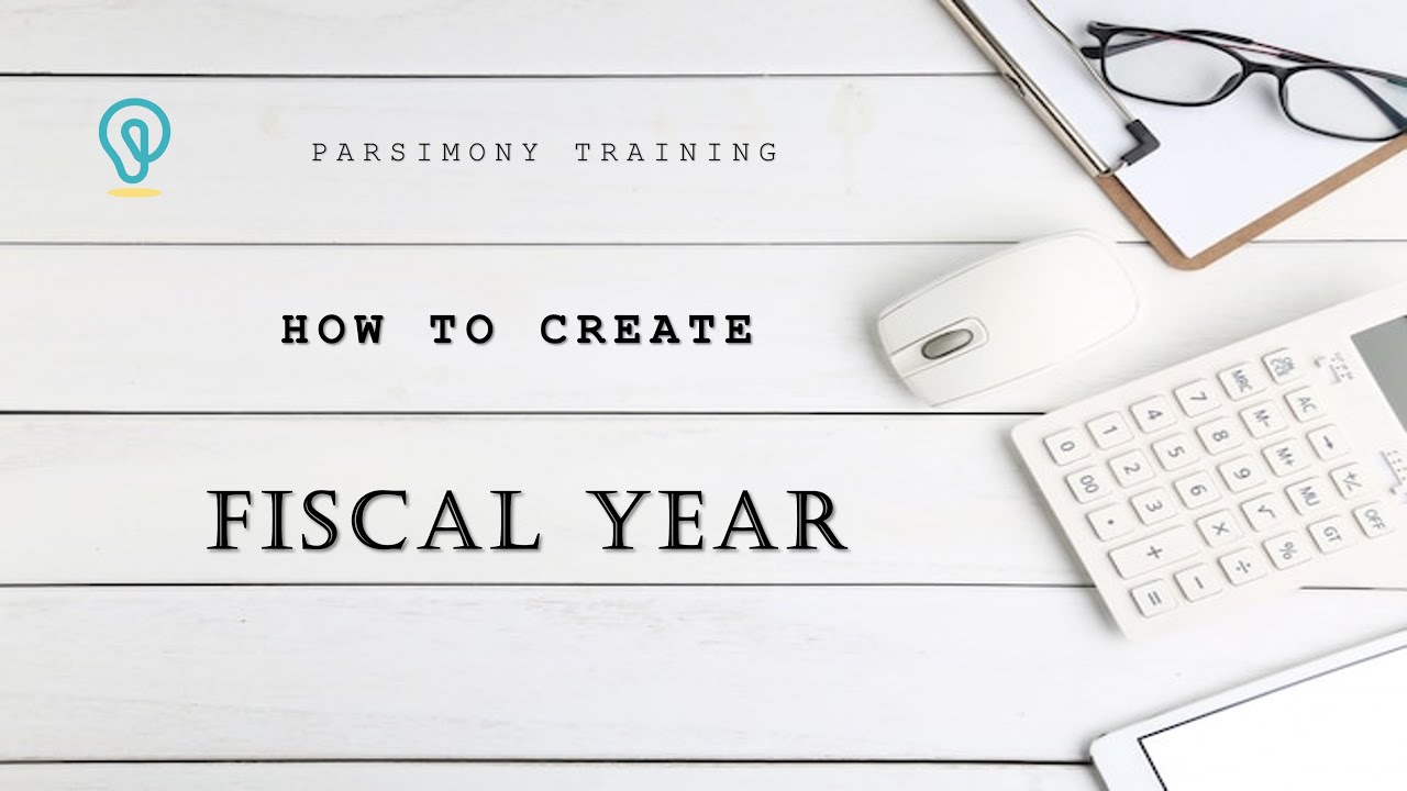 How to Create a Fiscal Year - YouTube
