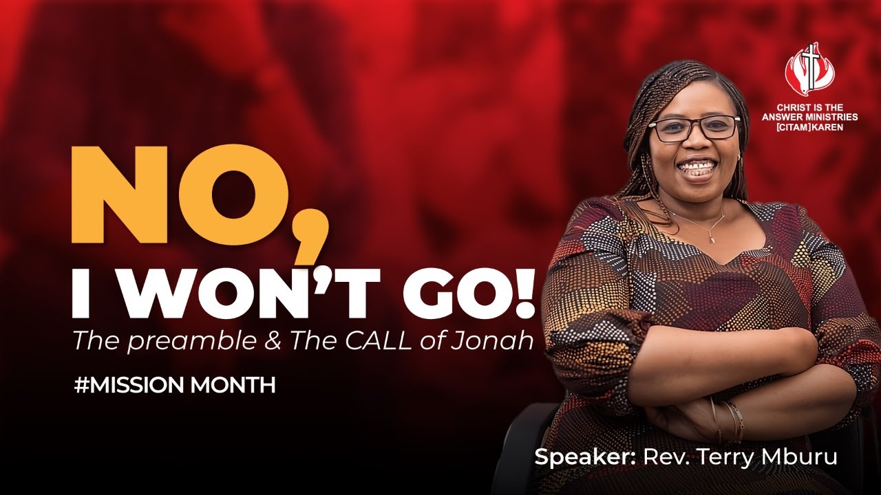NO I WON'T GO! The preamble and the call of Jonah - Rev Terry Mburu ...