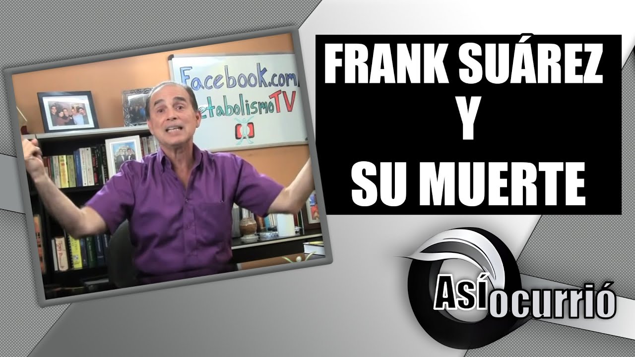 Vida y Muerte Frank Suarez II Así Ocurrió - YouTube