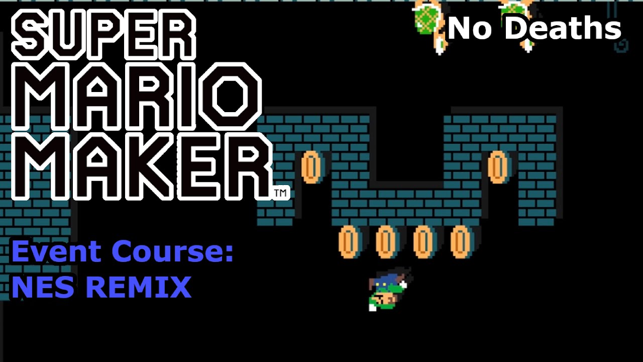 Super Mario Maker - Event Course: NES REMIX (No Deaths) - YouTube