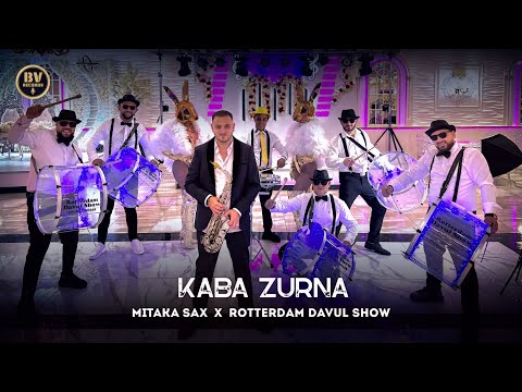 MITAKA SAX x ROTTERDAM DAVUL SHOW - KABA ZURNA / Митака Сакс и Ротердам Давул Шоу - Каба Зурна, 2025