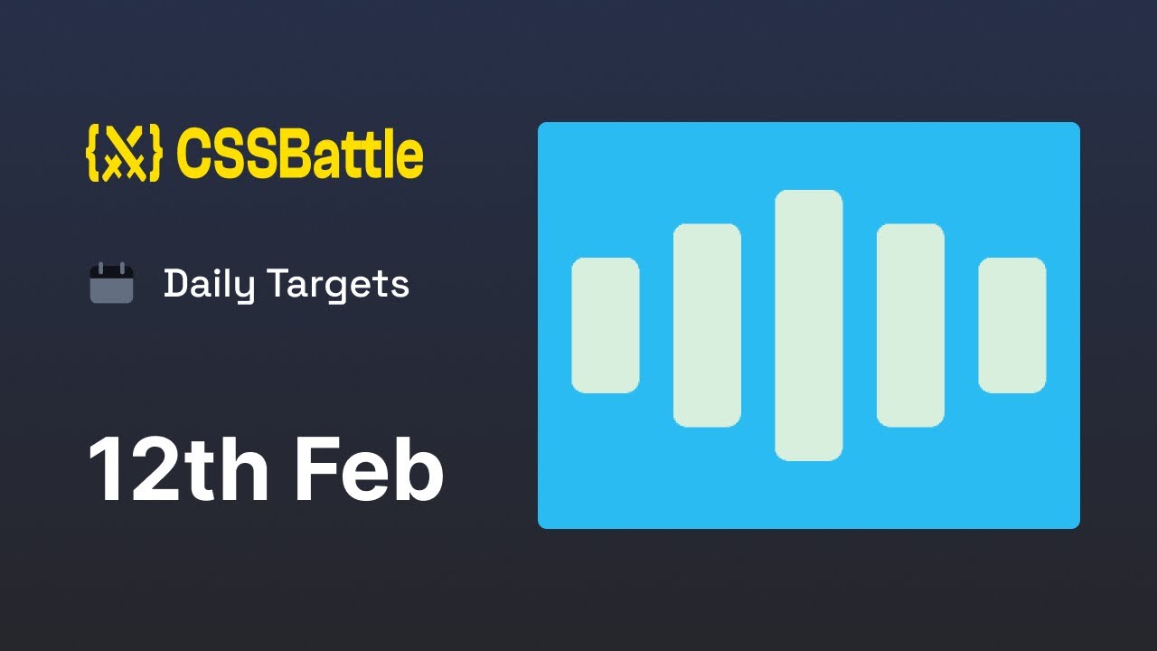 Css Battle Daily Target 12th February 2024 Solution Css Challenge Youtube