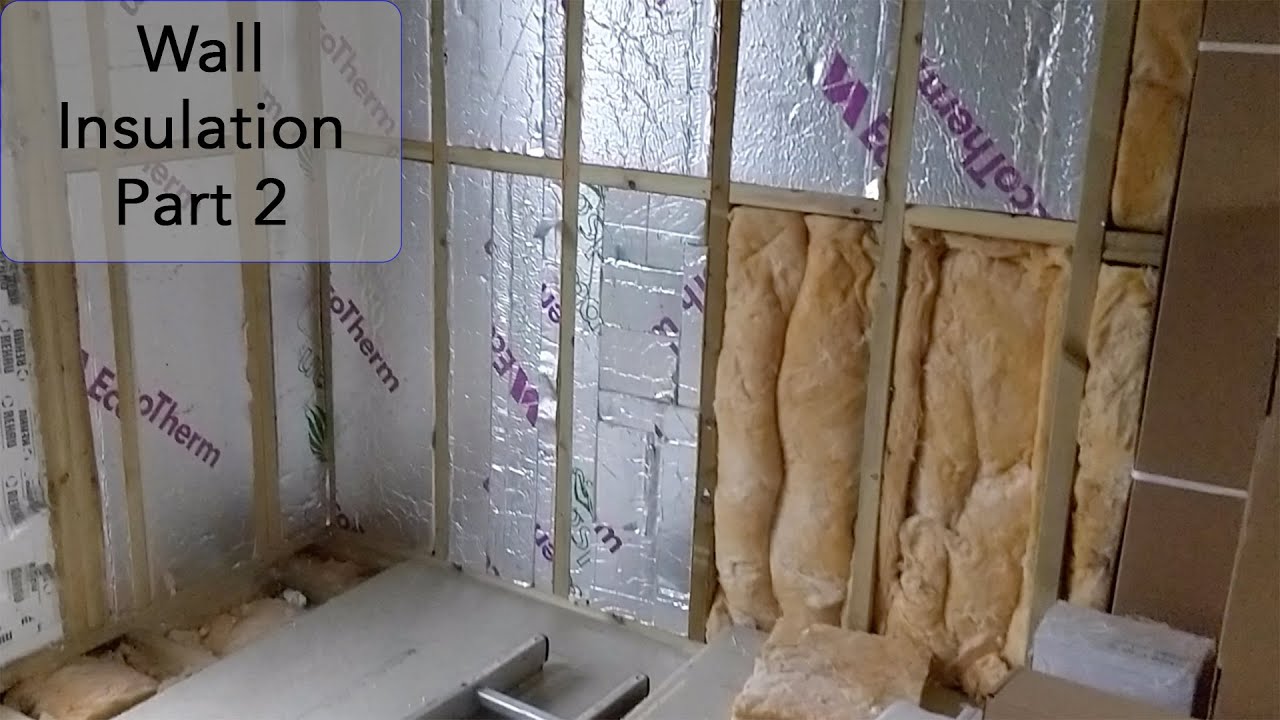 Wall Insulation Part 2 - YouTube