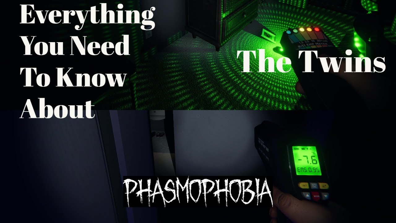 Everything You Need To Know About The Twins - Phasmophobia (May 2022 ...