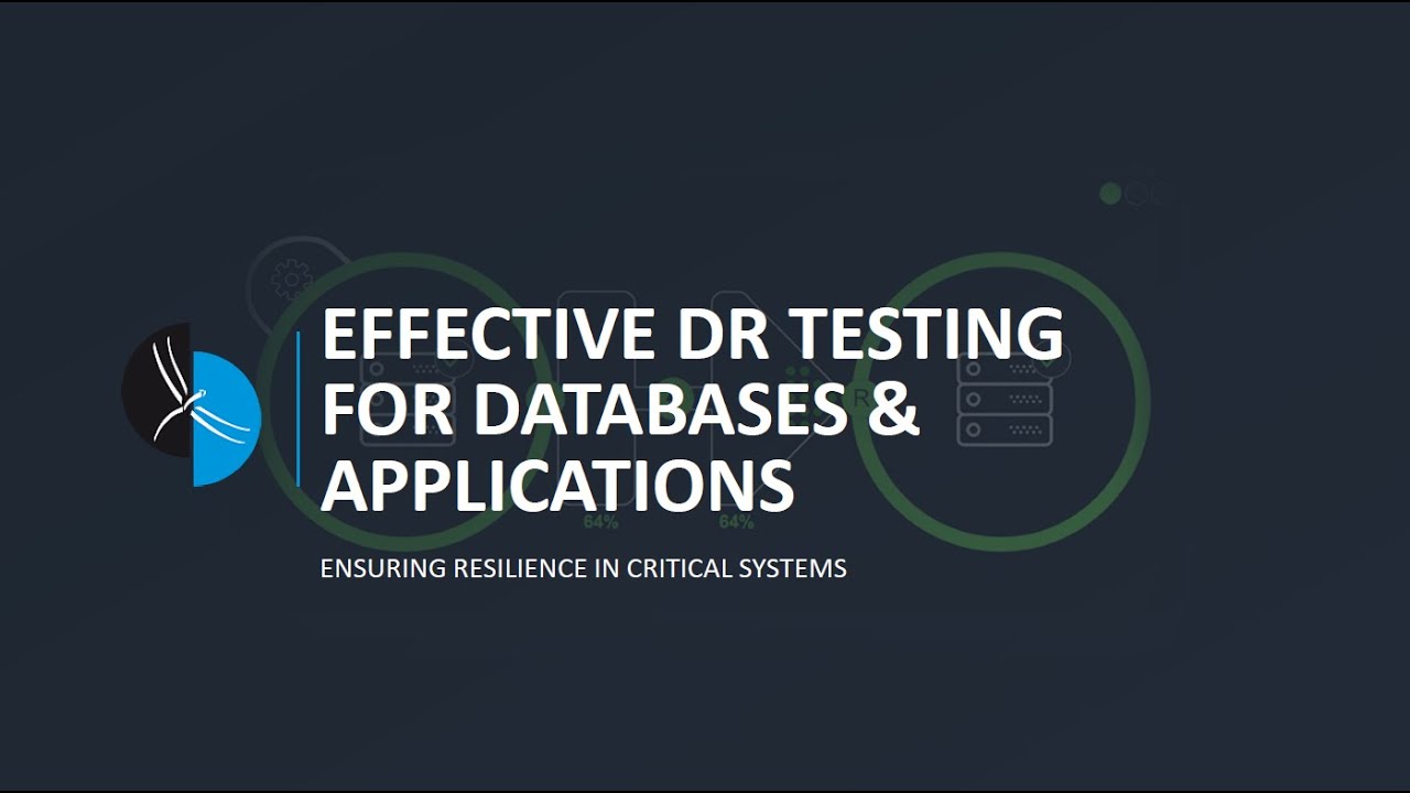 Effective DR Testing for Databases & Applications: Ensuring Resilience ...