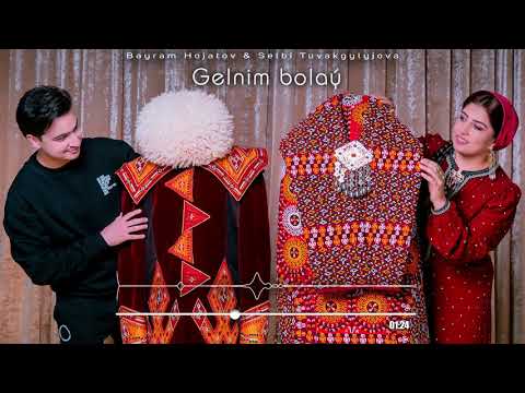 Bayram Hojatov ft. Selbi Tuwakgylyjova - GELNIM BOLAÝ (Official Music)