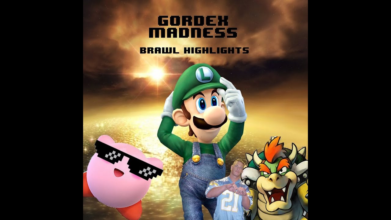 Gordex Madness Highlights- Brawl Edition - YouTube