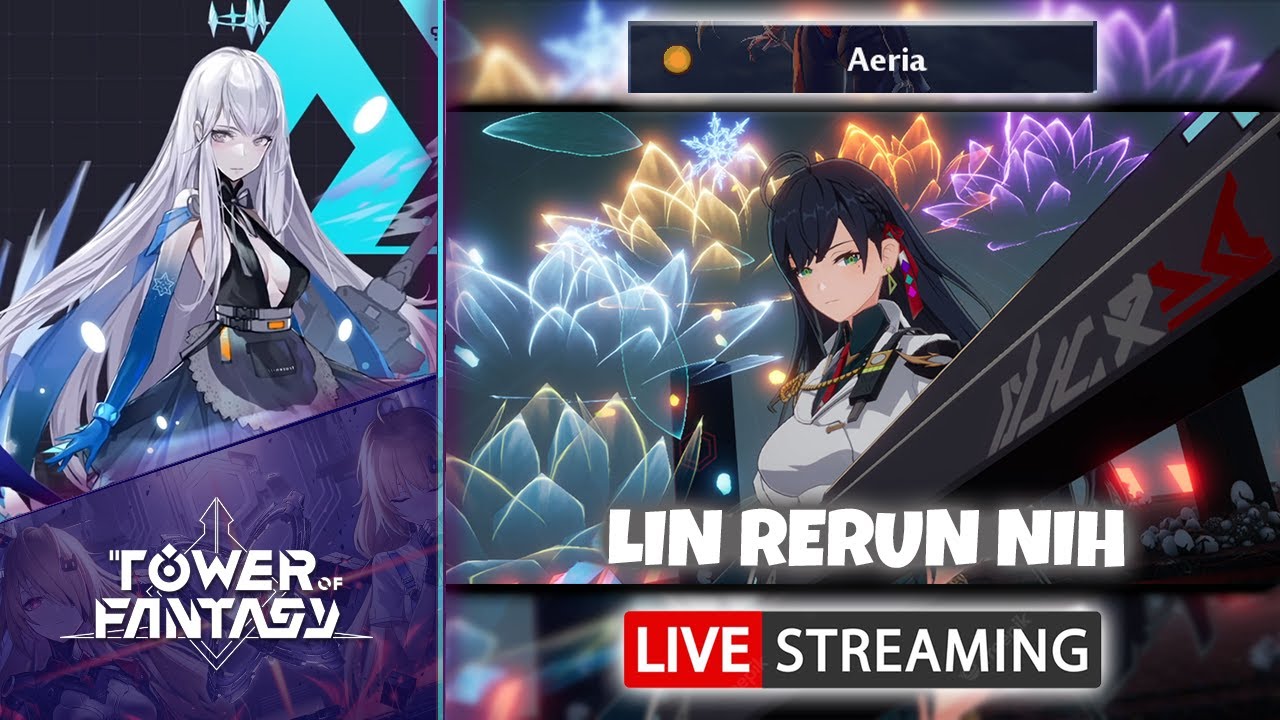 🔴 [LIVE] Tower of Fantasy - Lin Rerun pada Gacha atau Skip? - YouTube