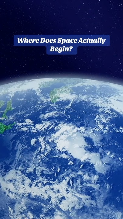 WHERE DOES SPACE ACTUALLY BEGIN? #space #orbit #earth #astronomy # ...
