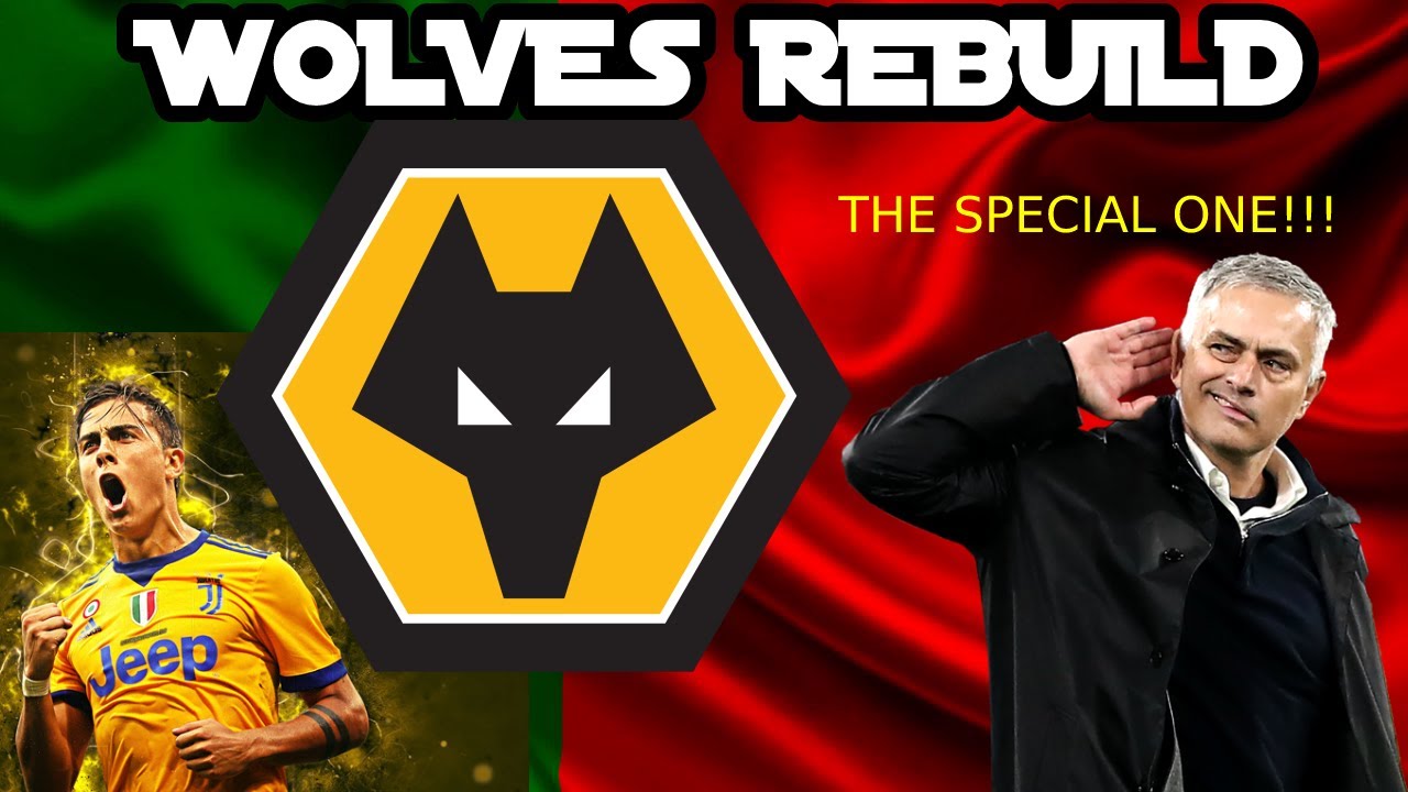 I REBUILD WOLVES WITH JOSE MOURINHO THE SPECIAL ONE!!! - YouTube