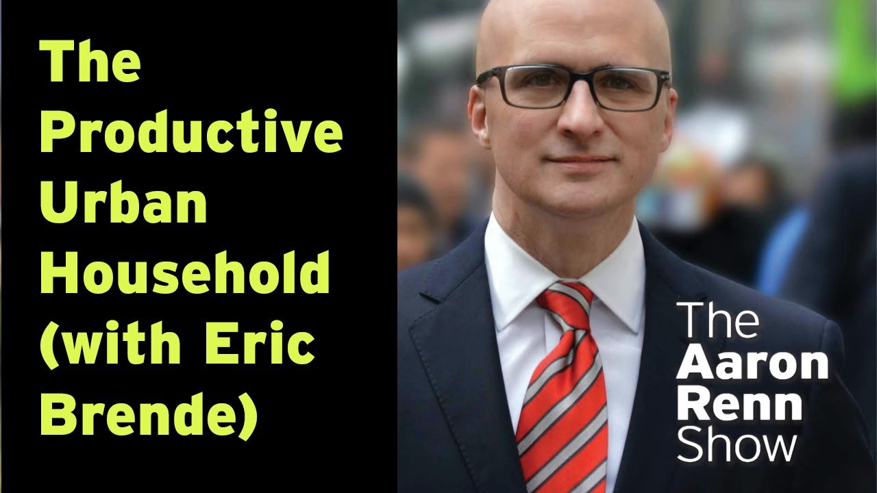 The Productive Urban Household (with Eric Brende) - YouTube