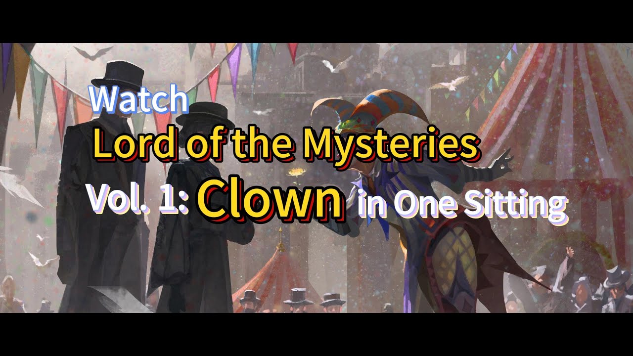 Watch Lord of the Mysteries Vol. 1: Clown in One Sitting - YouTube