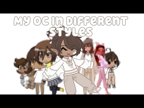 My OC in Different Styles || Gacha - YouTube