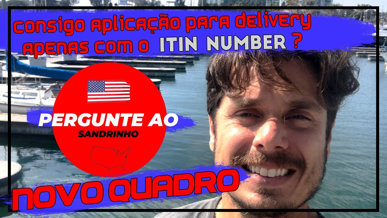 Consigo Aplicar Para Conta De Delivery Usando Apenas O ITIN Number YouTube consigo-aplicar-para-conta-de-delivery-usando-apenas-o-itin-number-youtube