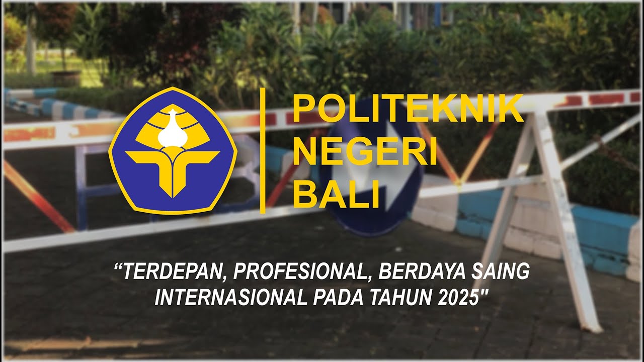 Temukan Potensimu di Politeknik Negeri Bali - YouTube