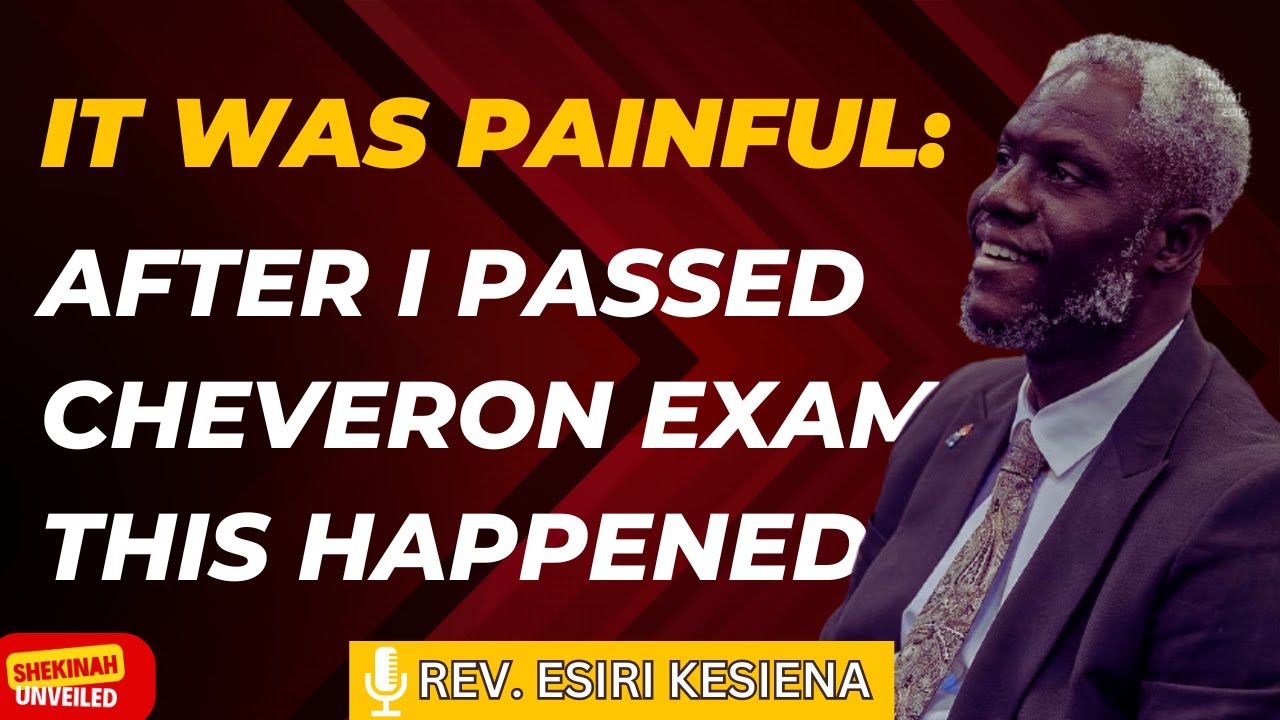 IT WAS SO PAINFUL: I PASSED CHEVRON EXAM AND THIS HAPPENED | REV. ESIRI ...