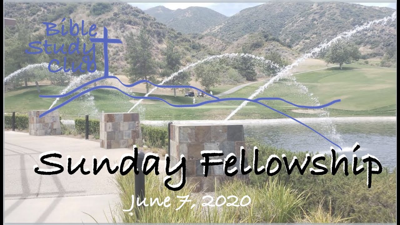 Sunday Fellowship Service 6 7 20 - YouTube