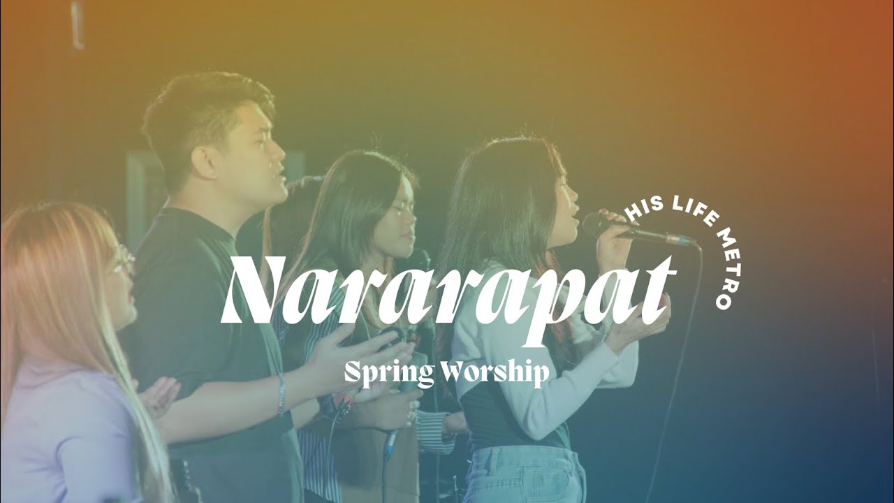 Nararapat - Spring Worship | His Life Metro - YouTube