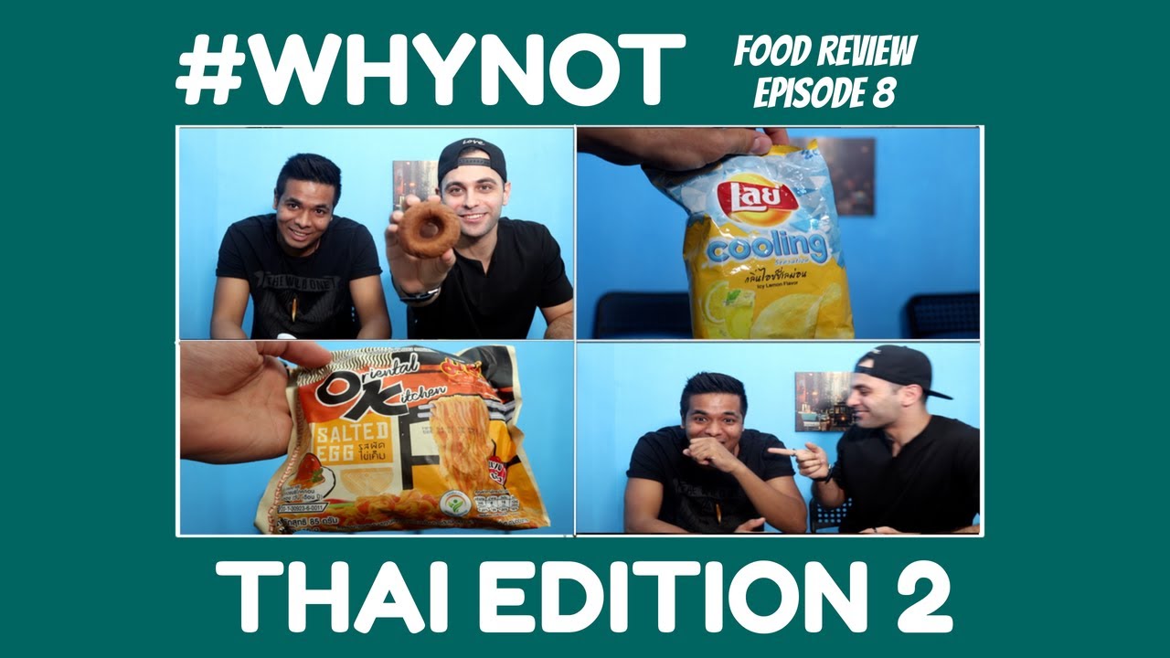 #WHYNOT EPISODE 8: TASTING THAI SNACKS PART 2 - YouTube