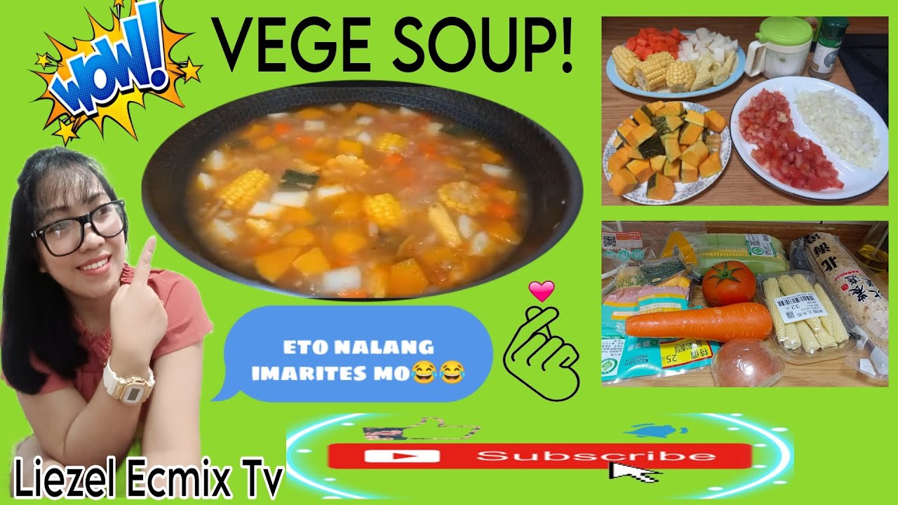 VEGETABLE SOUP W/ CORN/HEALTHY /COOKING || LIEZEL ECMIX TV - YouTube