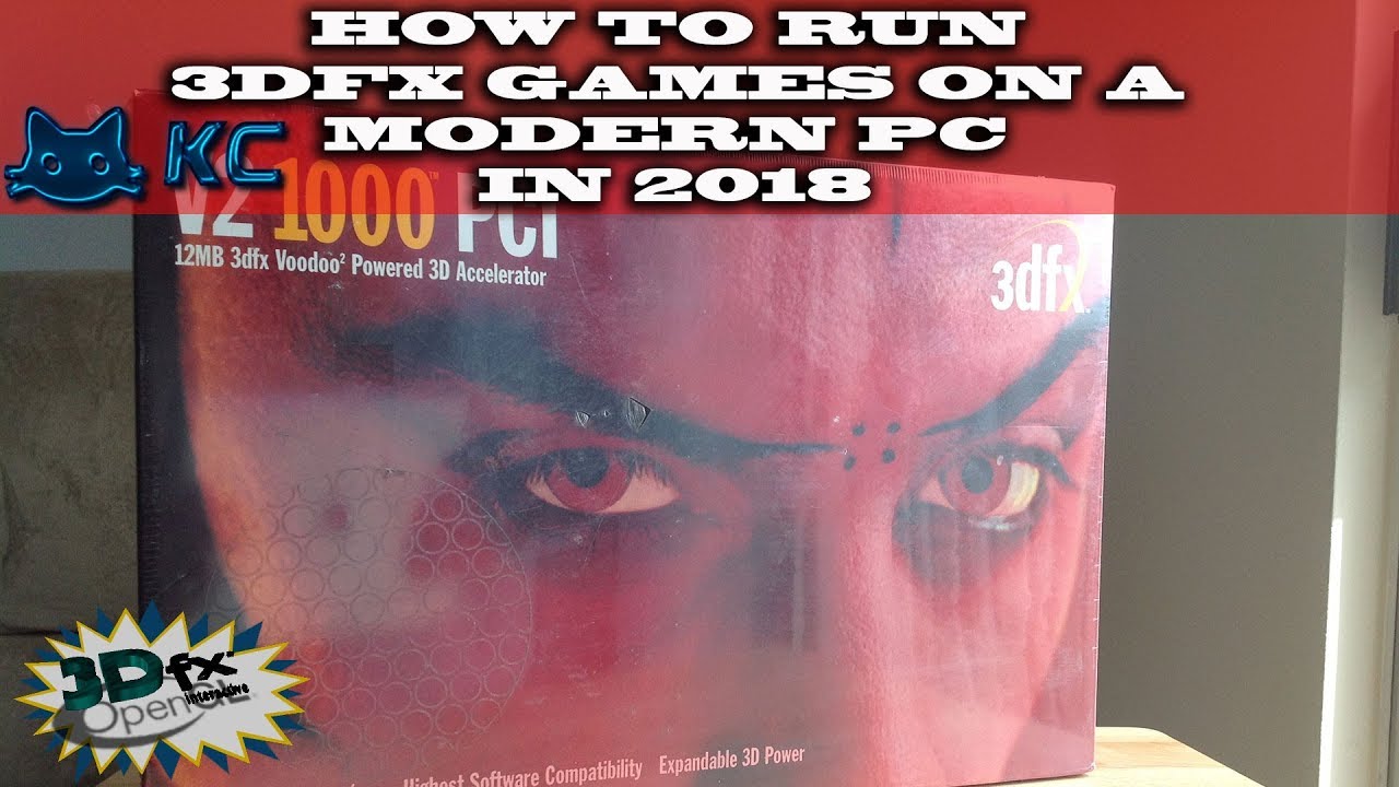 Tutorial : How To Run 3DFX Games On A Modern PC In 2018 - YouTube