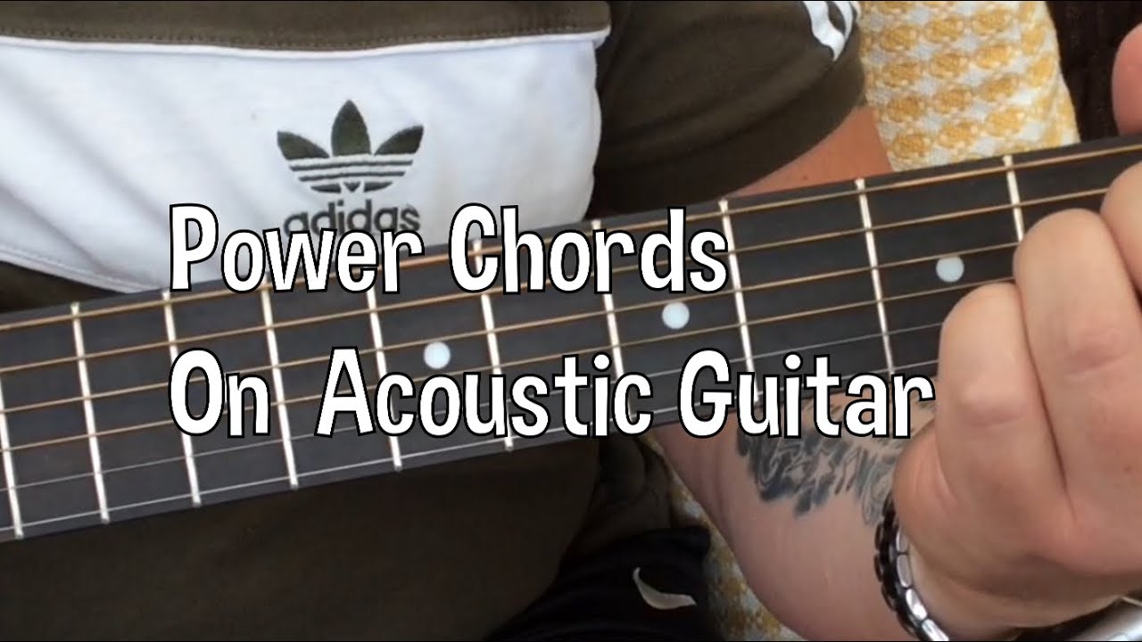 Power Chords On Acoustic Guitar
