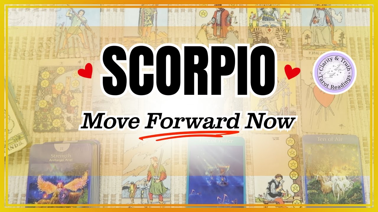 ♏ Scorpio Your Message Now… Honor the Lessons & Move Forward ...