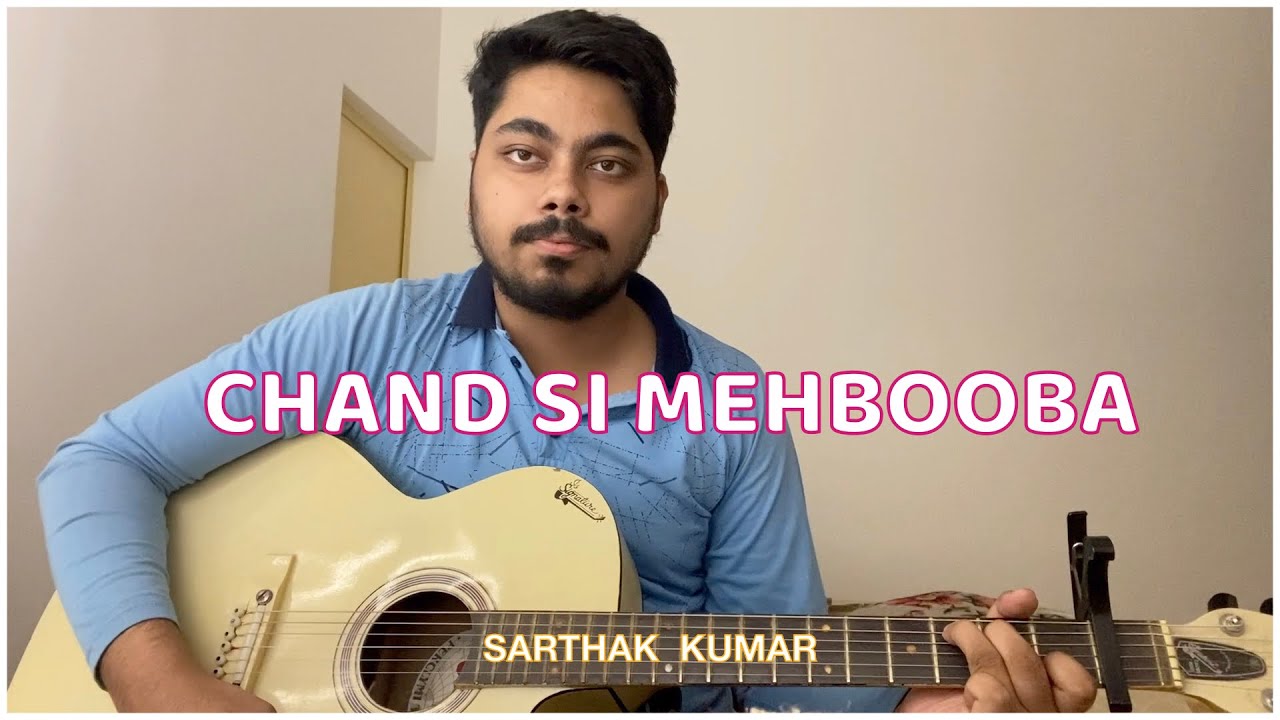 Chand Si Mehbooba - Unplugged Cover | Sarthak kumar - YouTube